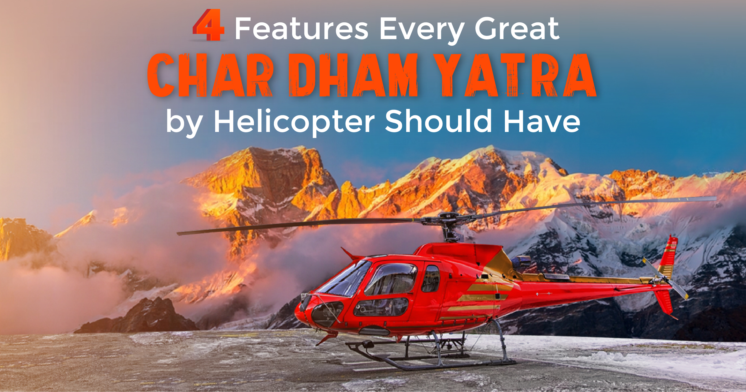 Important 4 Features of Every Great Char Dham Yatra by Helicopter ...