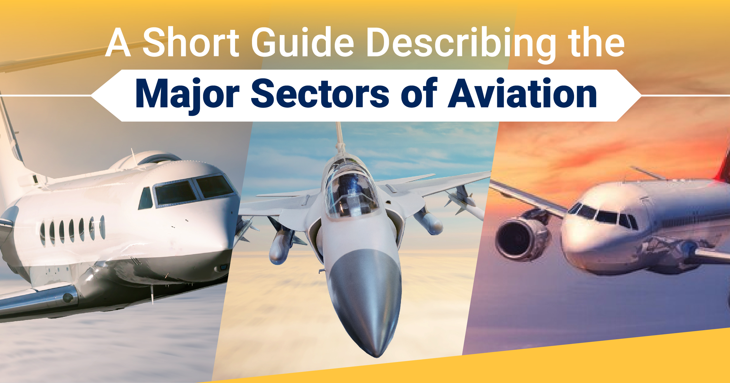 A Short Guide Describing the Major Sectors of Aviation - Megamax Aviation
